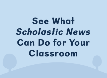 Scholastic News Edition 1 | Learn More